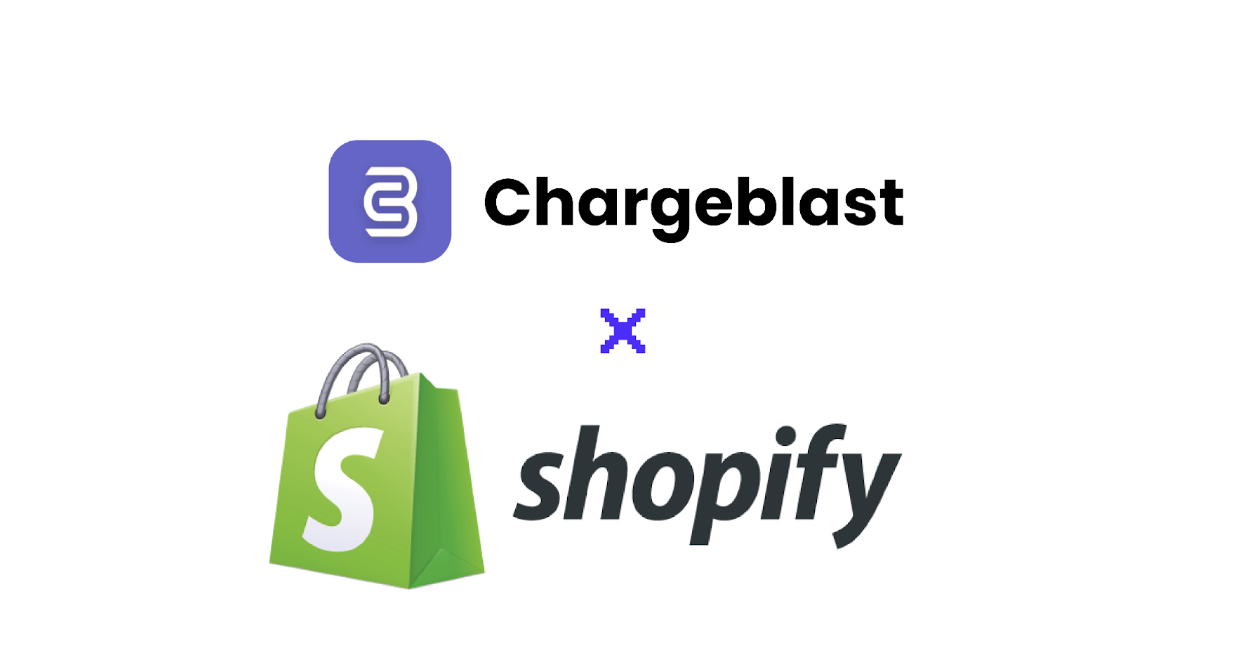 Chargeblast 🤝 Shopify