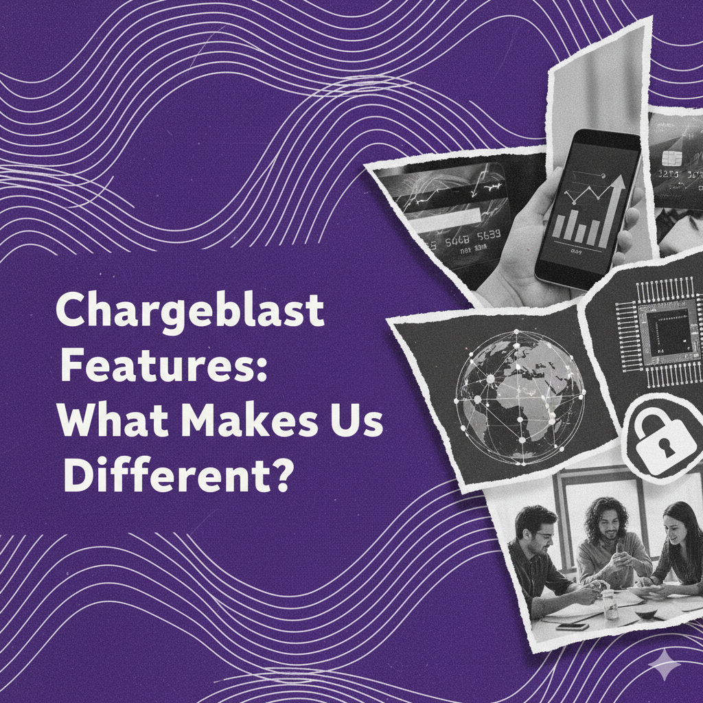 Chargeblast Features: What Makes Us Different?