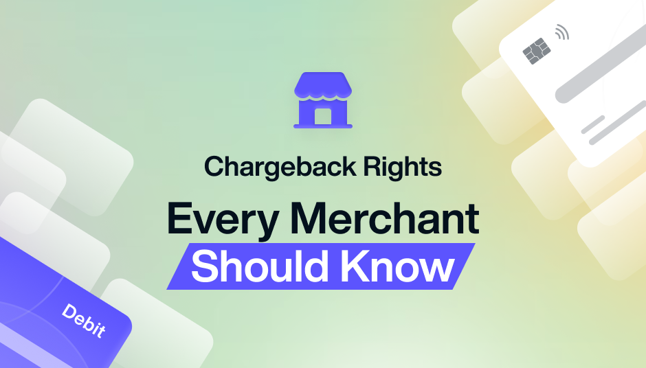12 Chargeback Rights Every Merchant Should Know