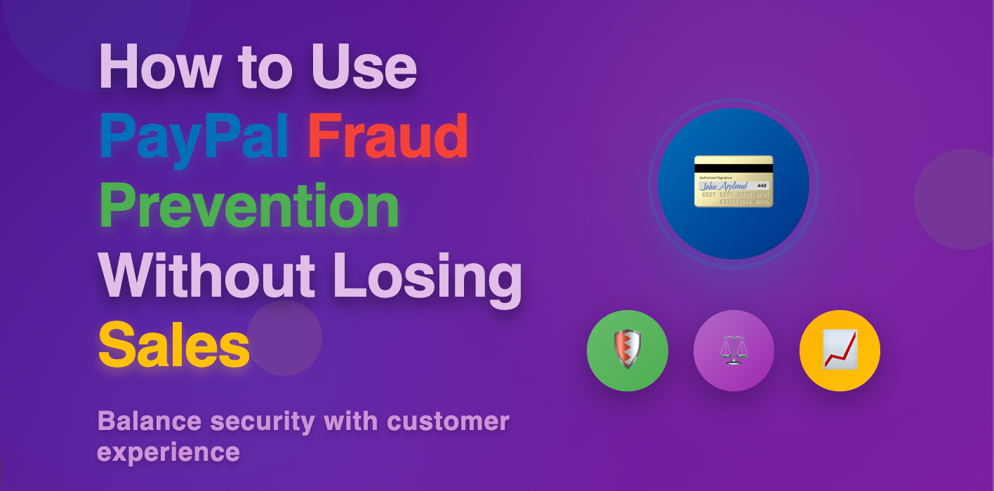 How to Use PayPal Fraud Prevention Without Losing Sales