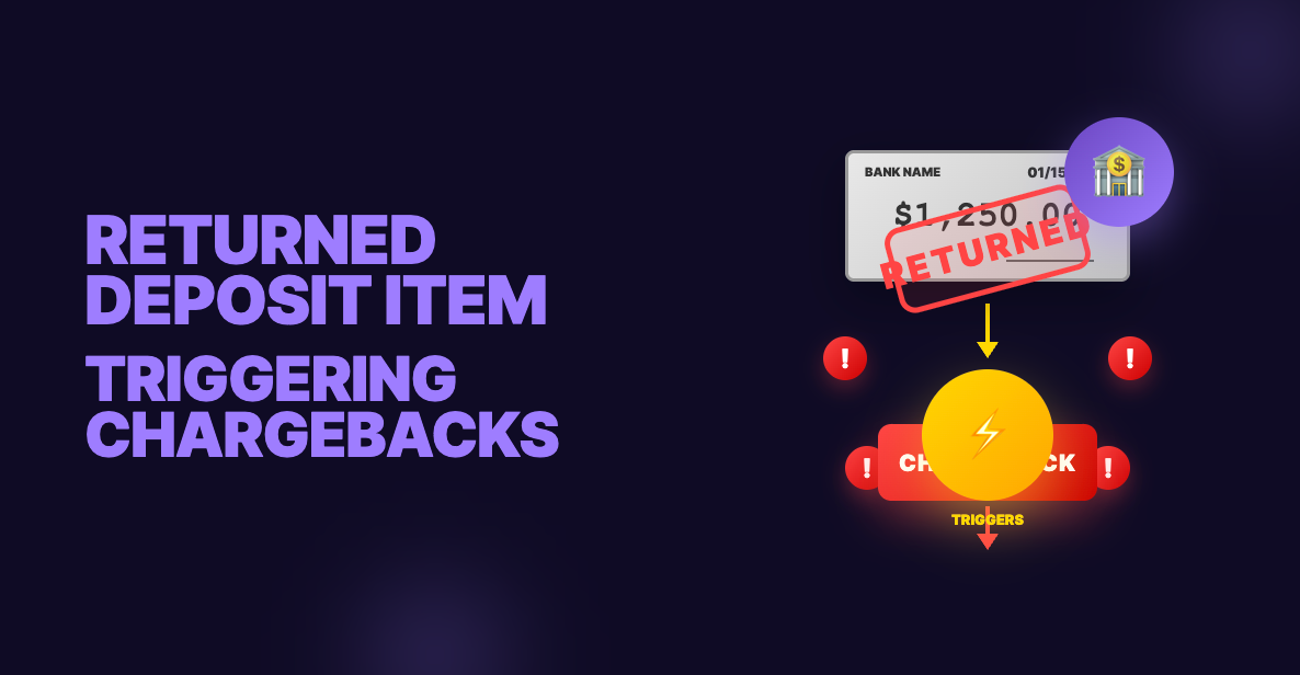 Returned Deposit Item Causes More Chargebacks
