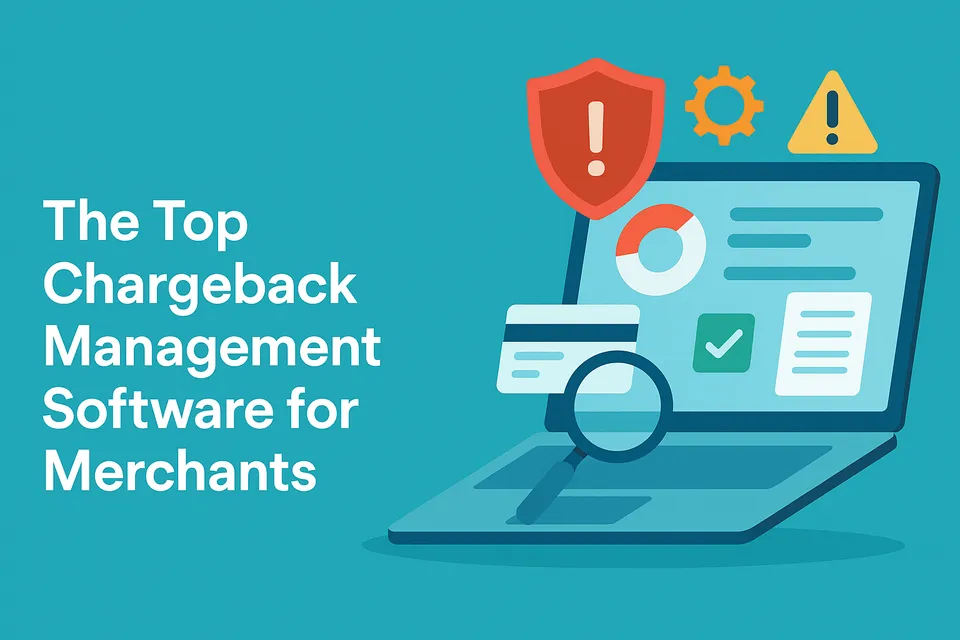 The Top Chargeback Management Software for Merchants in 2025